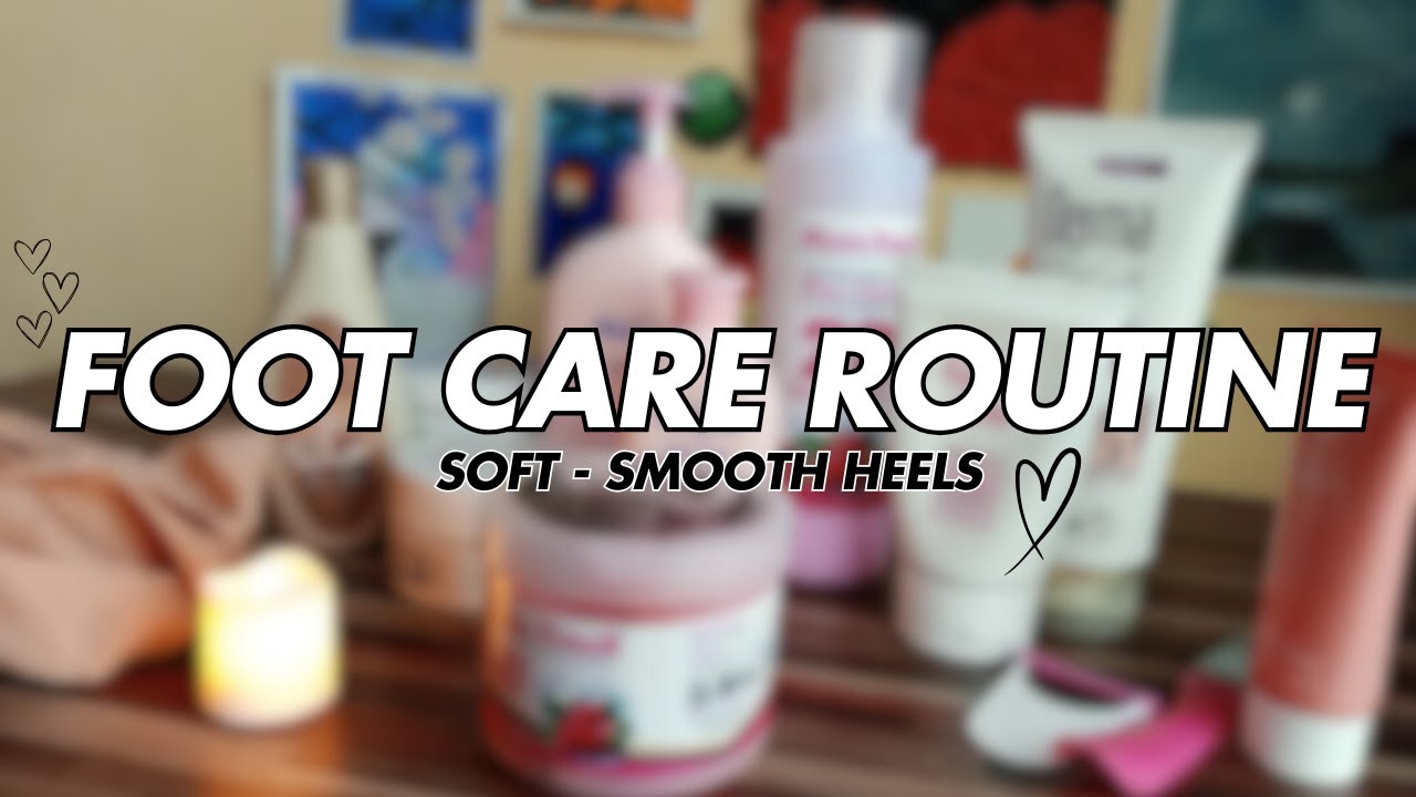 EFFECTIVE FOOT-CARE ROUTINE | Some Tips to Get Beautiful Foot 🐾 | Every ...
