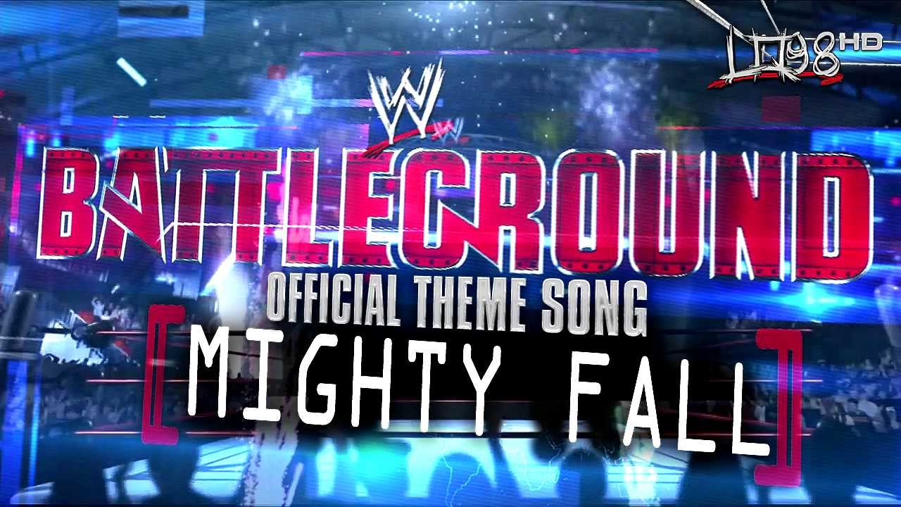 WWE Battleground 2013 Official Theme Song:"The Mighty Fall" [iTunes ...