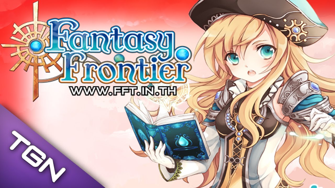 [Fantasy Frontier] ชิวระดับตำนาน #1 - YouTube