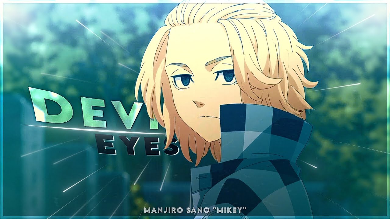 Tokyo revengers - Devil Eyes "Mikey" [EDIT/AMV] | Quick ! - YouTube