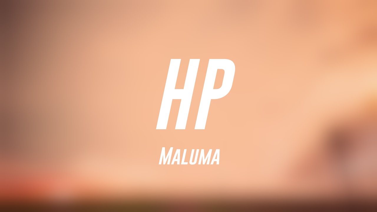 HP - Maluma {Letra} 🍾 - YouTube