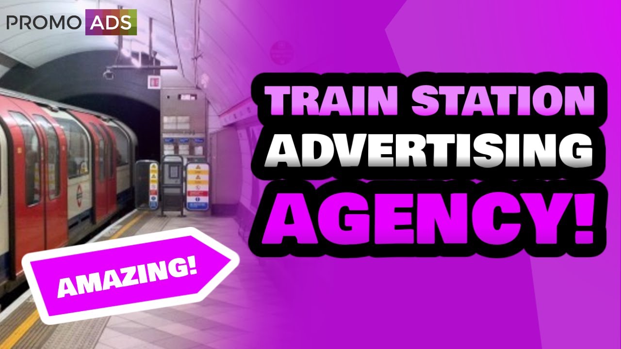 Train Station Advertising Specialists Near Me | Promo Ads | Train ...