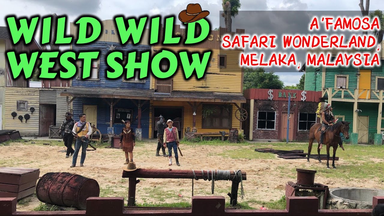 Wild Wild West Show A'Famosa Safari Wonderland,Malacca,Malaysia l ...