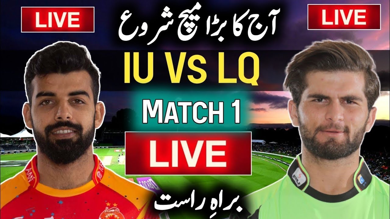 Watch Live PSL 9 Match Today | Lahore Qalandars Vs Islamabad United ...