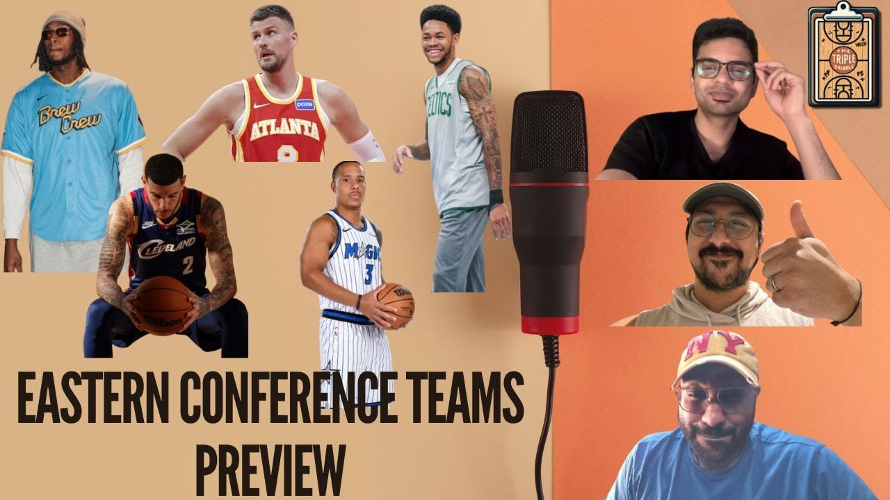 #31: Previewing Eastern Conference Teams heading into the new season ...