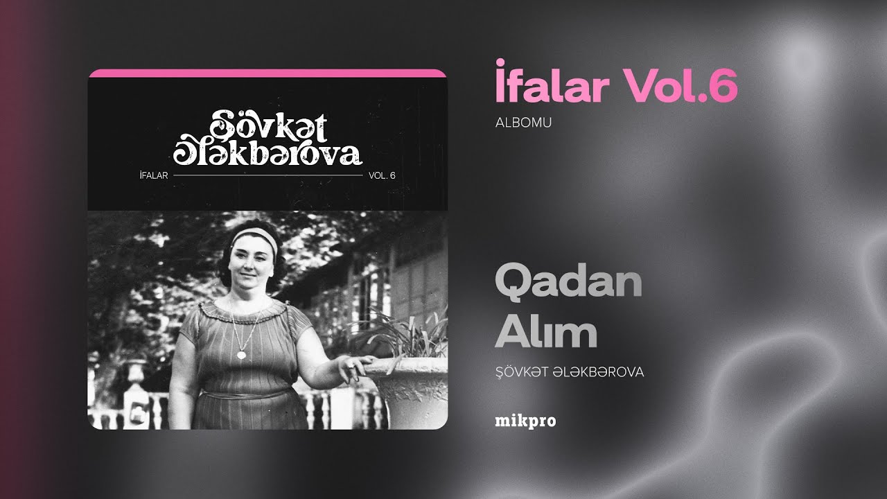 Şövkət Ələkbərova — Qadan Alım (Rəsmi Audio) - YouTube
