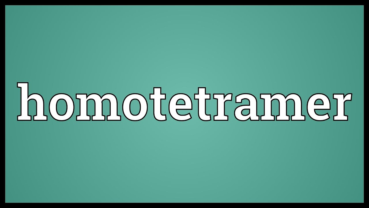 Homotetramer Meaning - YouTube