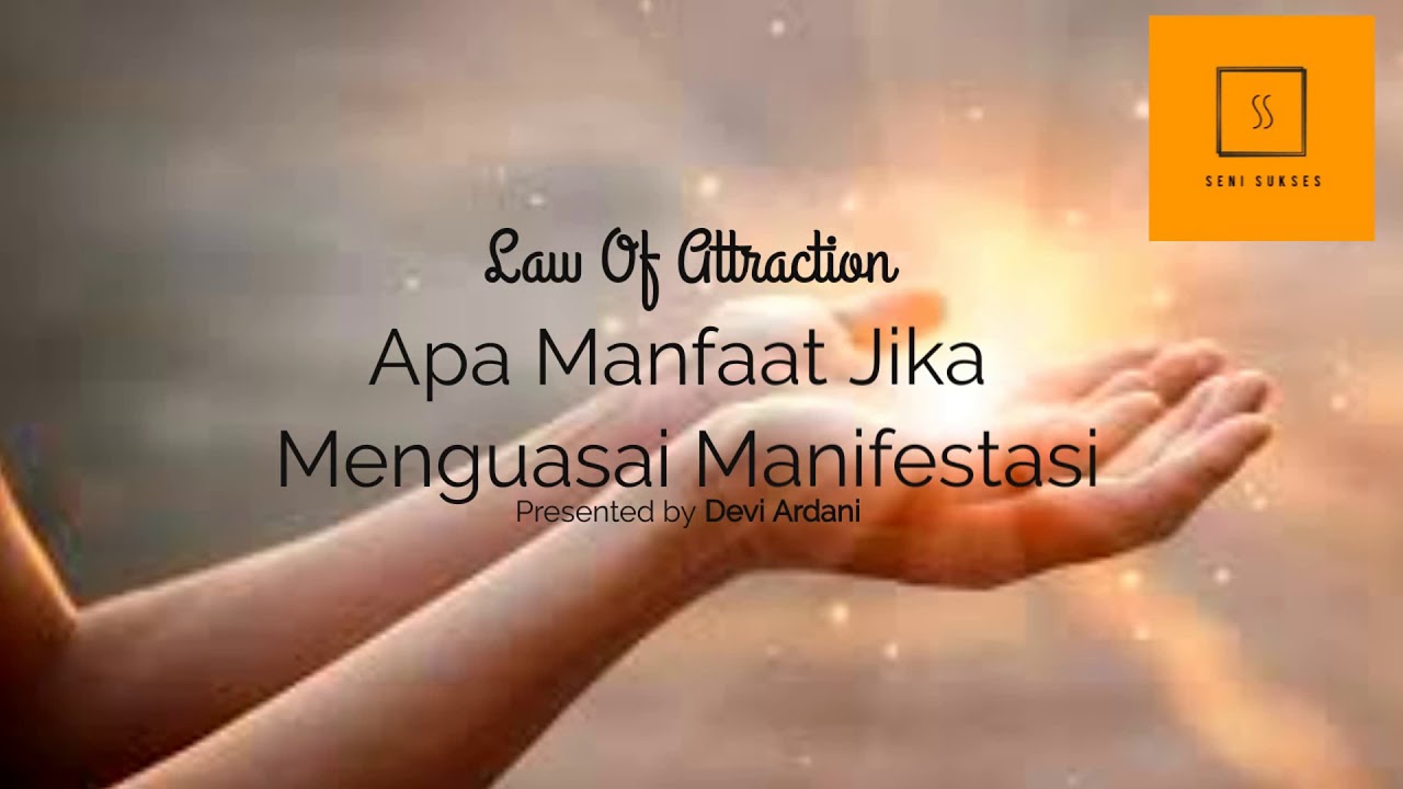 Apa Itu Manifestasi dan Apa Manfaat Jika Menguasai Manifestasi ? || Law ...
