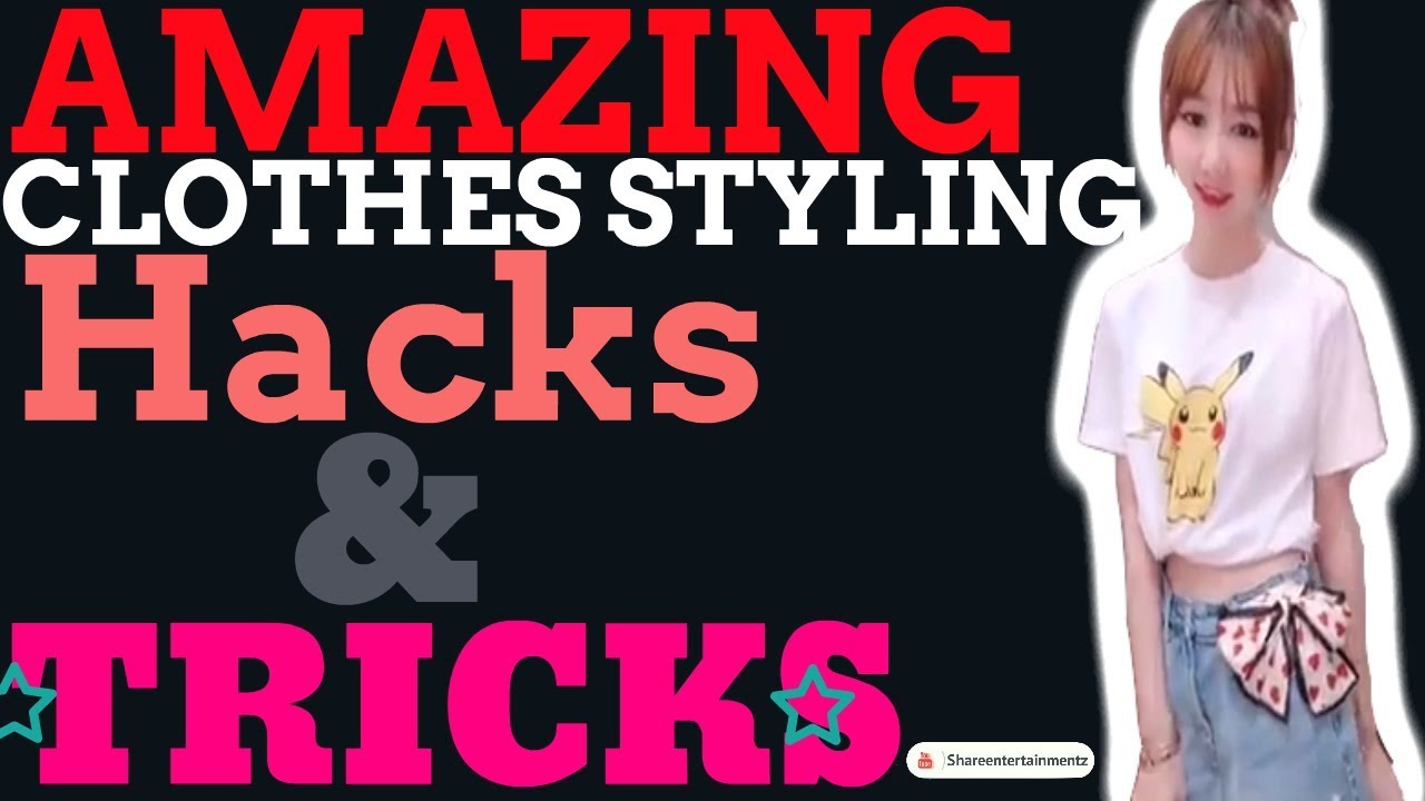 AMAZING CLOTHES STYLING HACKS AND TRICKS - YouTube