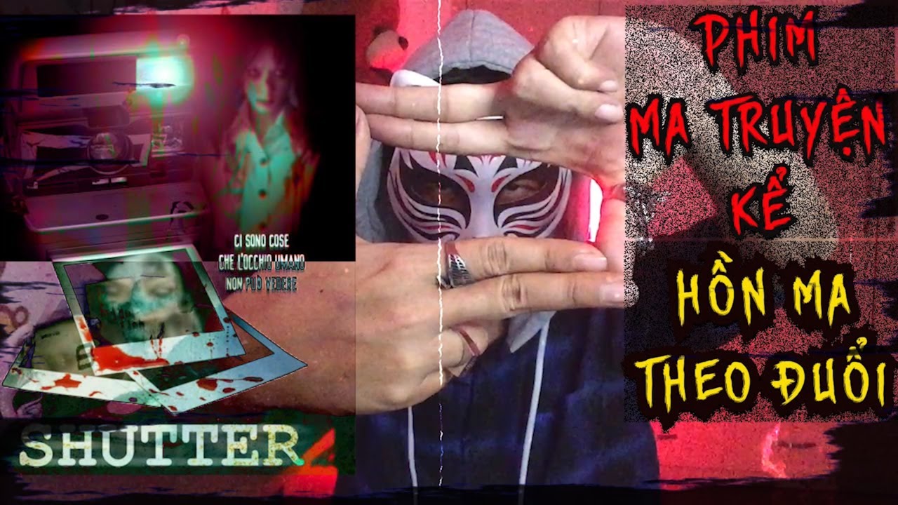Hồn Ma Theo Đuổi - Shutter | Phim Ma Truyện Kể - YouTube