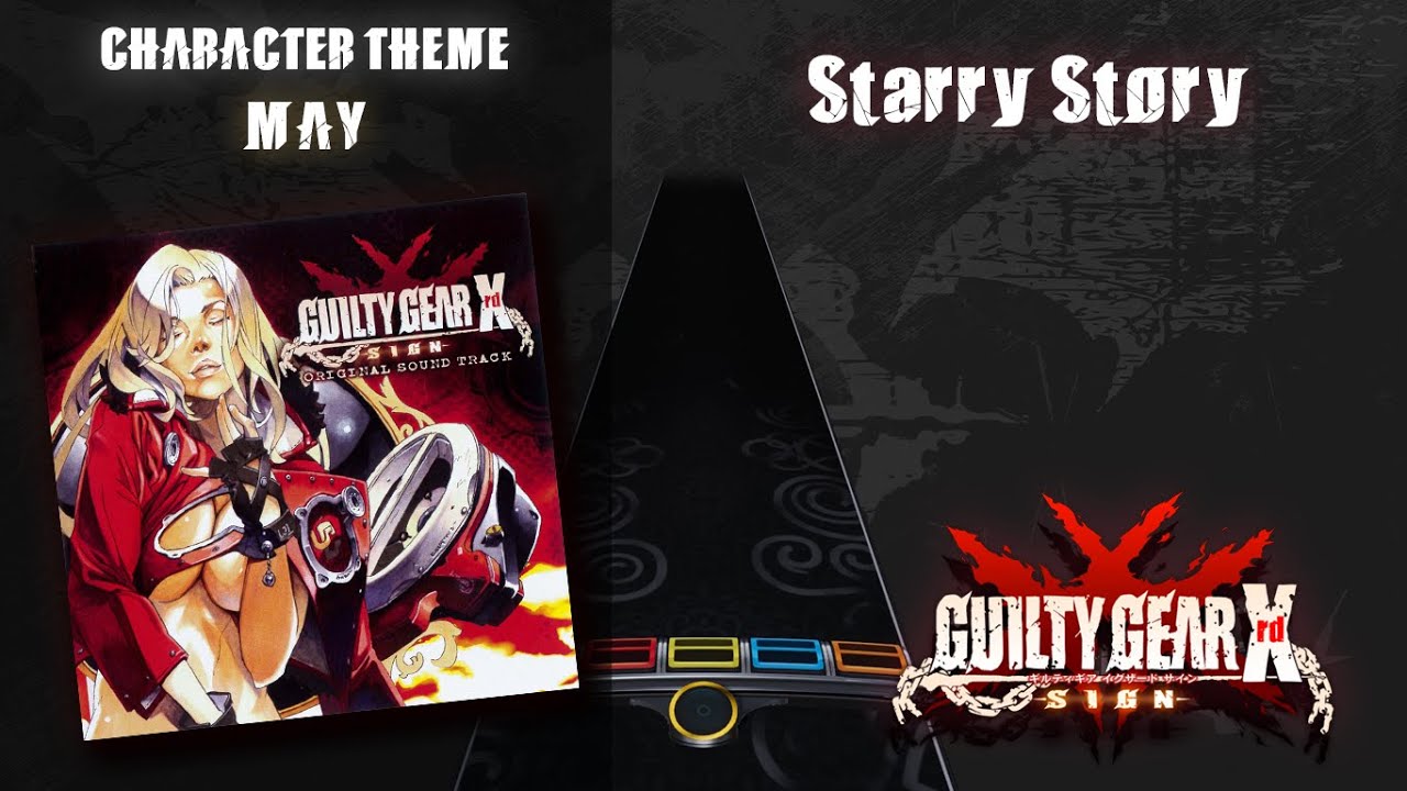 Guilty Gear Xrd -SIGN- - Starry Story (Clone Hero/YARG Chart Preview) - YouTube