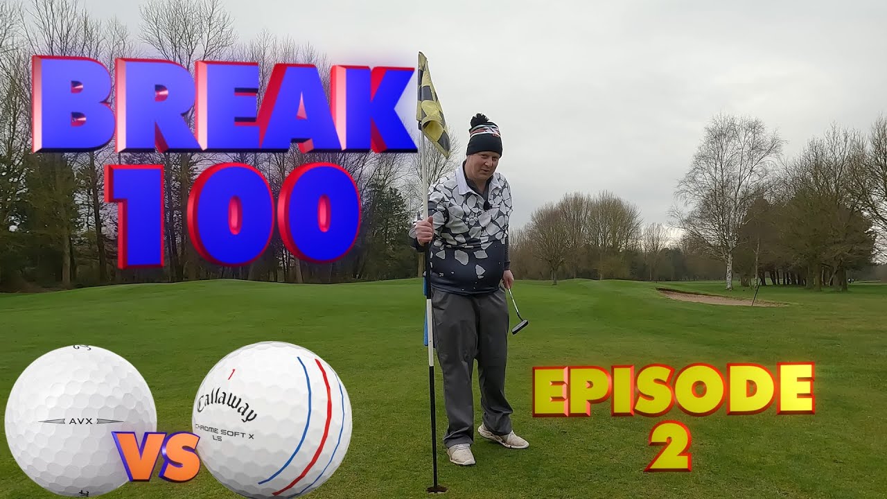 BREAK 100 GOLF!!! (All shots) HIGH handicap golfer. AVX vs CHROME XLS ...