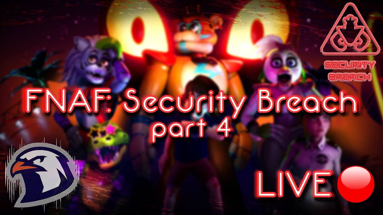 🔴 FNAF: Security Breach pt. 4 (🎉) - YouTube