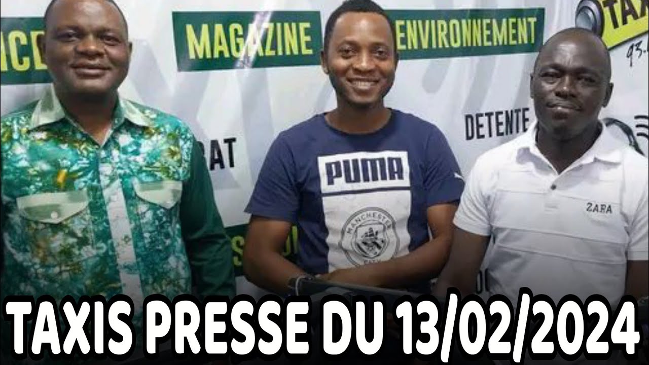 Emission Taxi Presse du 13/02/2024 Radio Taxi Fm Togo ECRIC GATO et ses ...