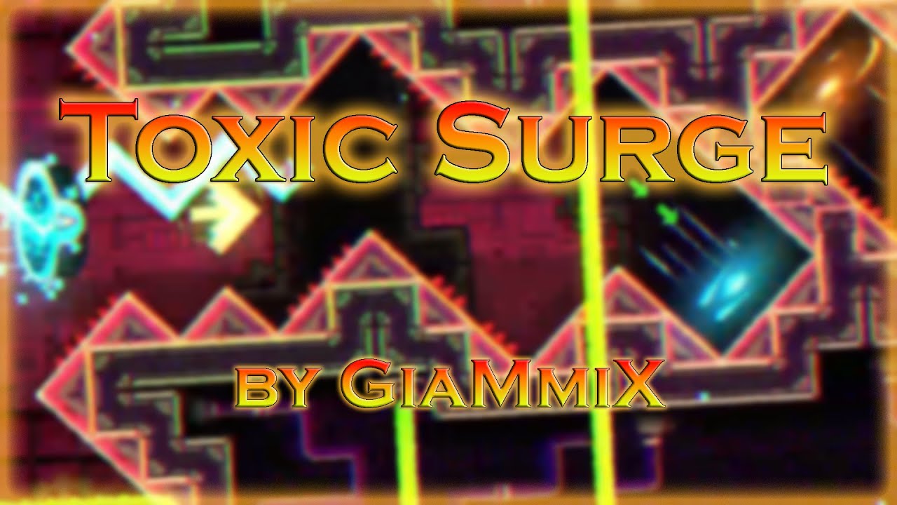 Toxic Surge by GiaMmiX (Demon) | Geometry Dash - YouTube
