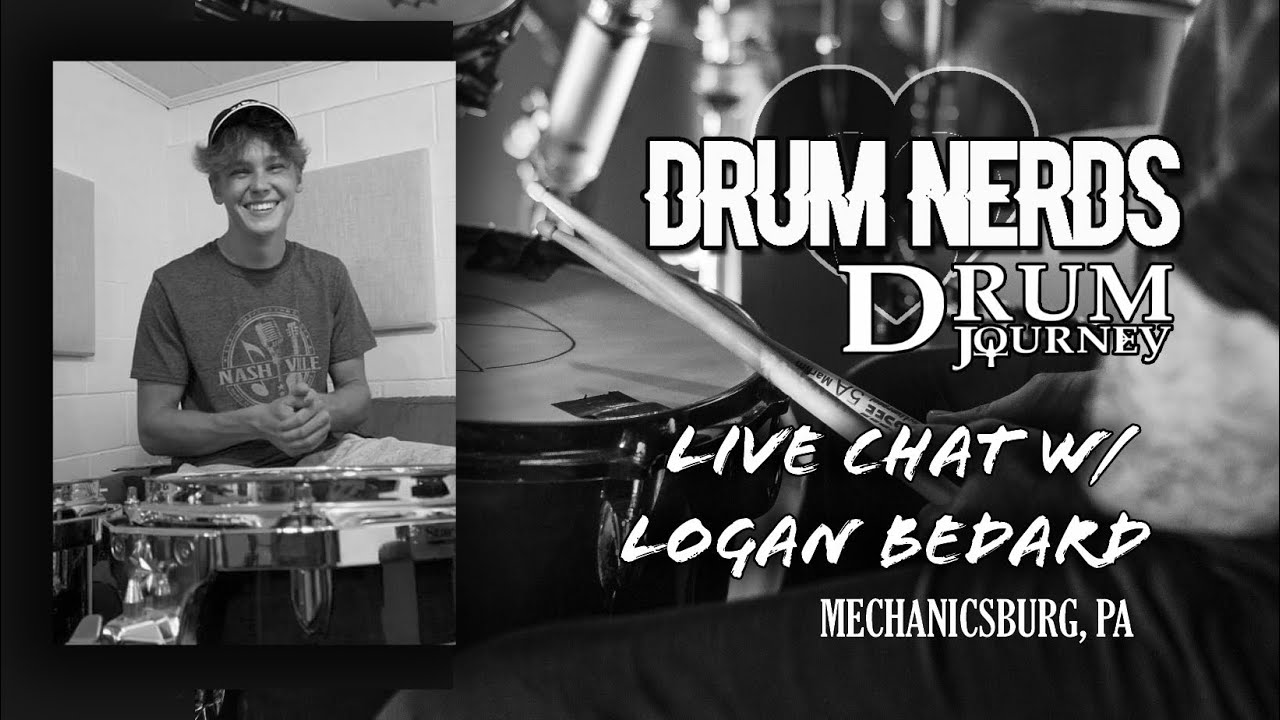 We Love Drum Nerds/Drum Journey: LIVE CHAT w/ Logan Bedard (Teen Town ...