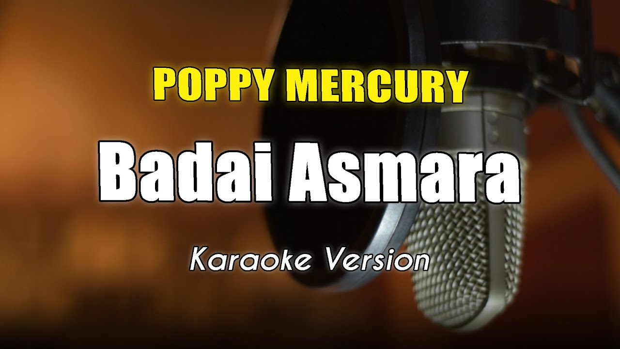 Poppy Mercury - Badai Asmara Karaoke By Bening Musik - YouTube