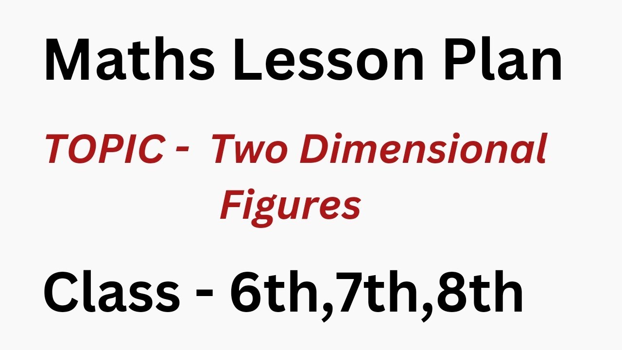 Maths lesson plan for b.ed in english |Class -6th,7th,8th |Topic-Two ...