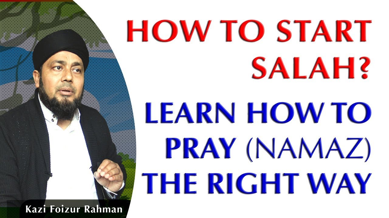 HOW TO START SALAH | 1st STEP OF SALAH | LEARN HOW TO PRAY (NAMAZ) THE ...