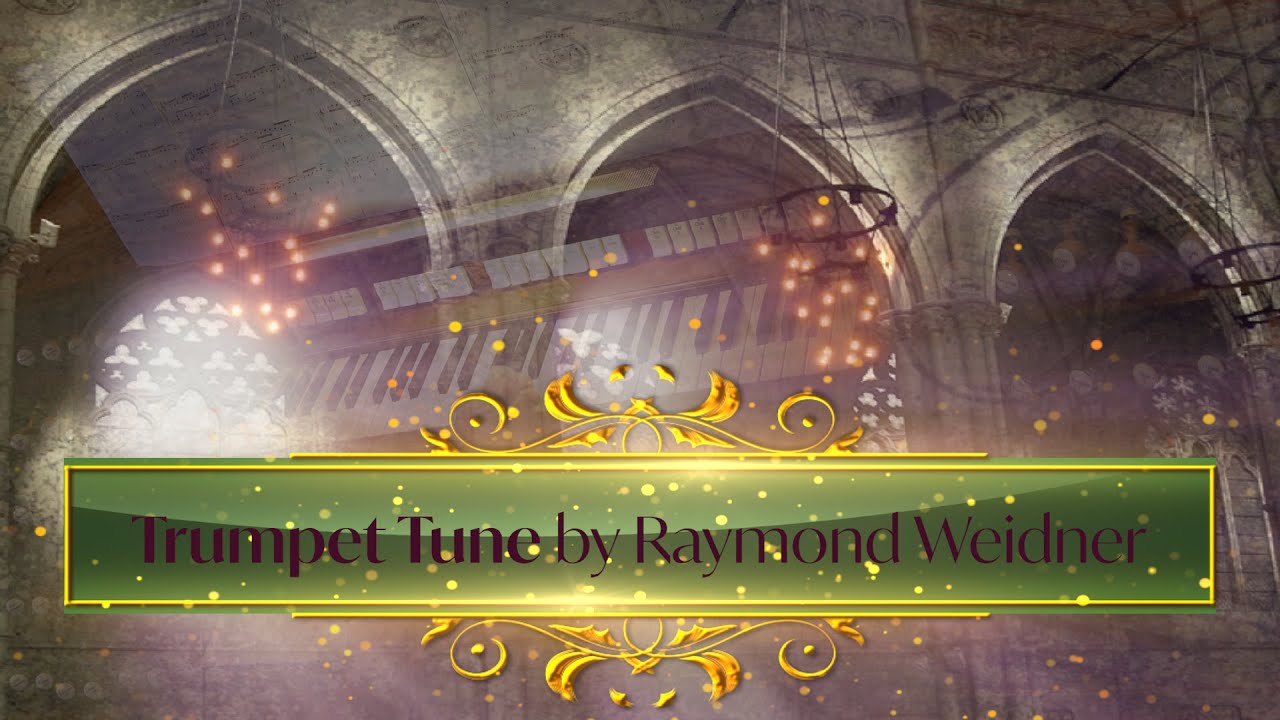 Trumpet Voluntary by Raymond Weidner, John Paradowski, Organist - YouTube