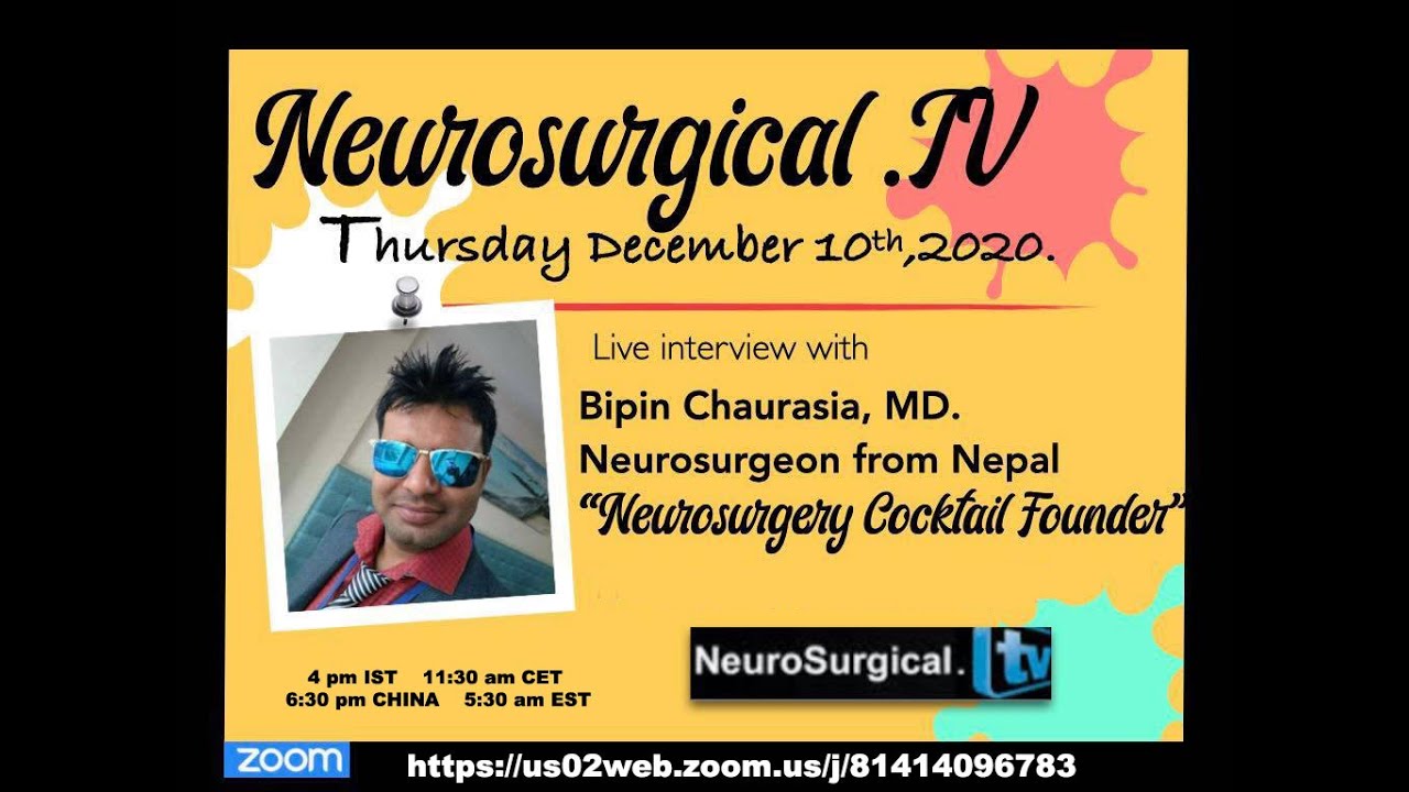 Neurosurgical TV Interviews the author of Neurosurgery Cocktail, Bipin Chaurasia MD of Nepal ...