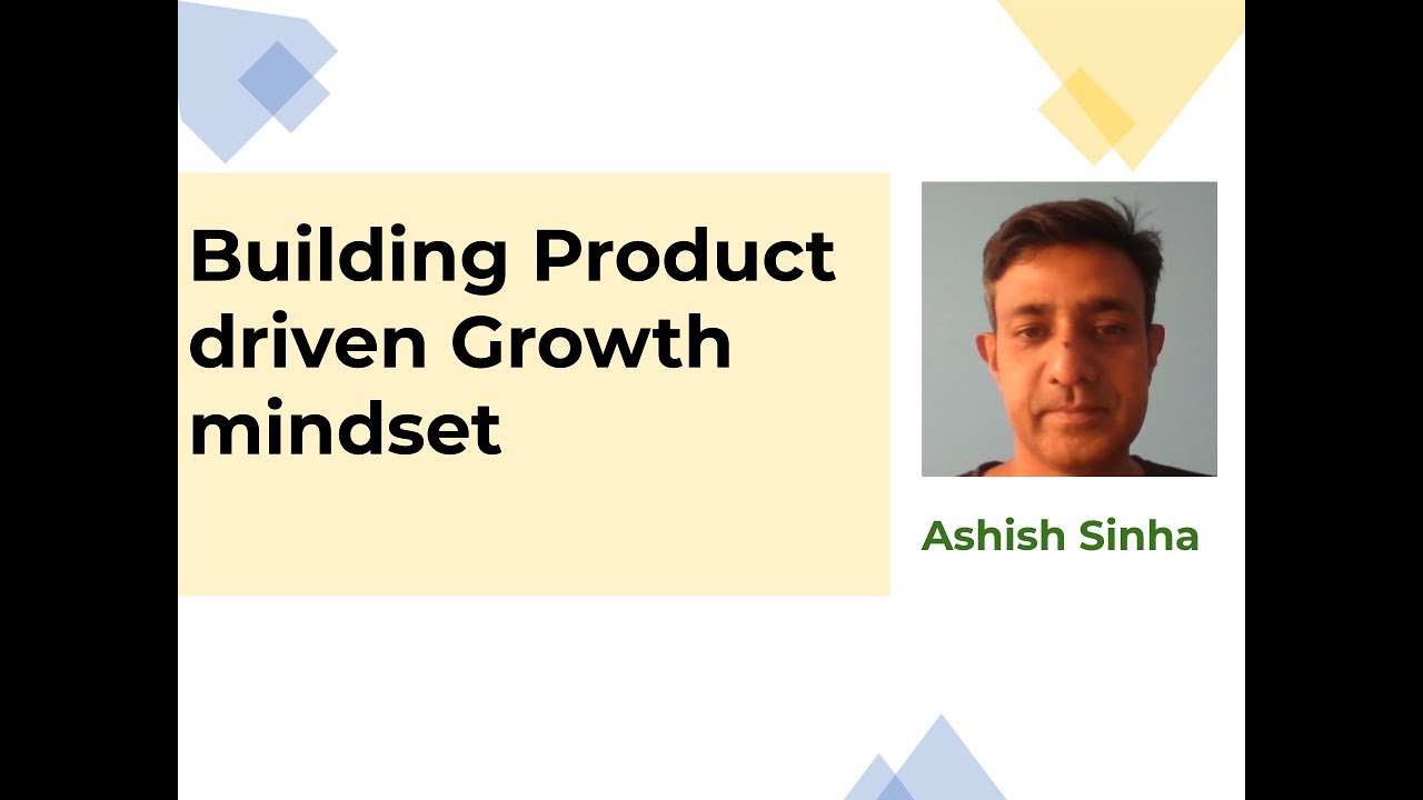 Building Product Driven Growth Mindset | Ashish Sinha, Founder of NextBigWhat | Expert Speak ...