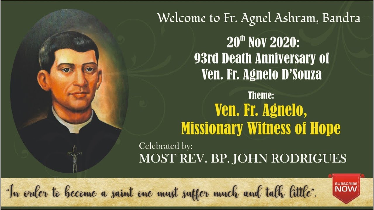 20/11/2020, Feast Day of Ven. Fr. Agnelo D'Souza, Fr. Agnel Ashram ...