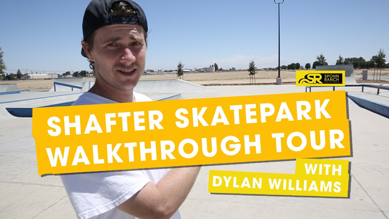 Shafter Skatepark Walkthrough w/ Dylan Williams - YouTube