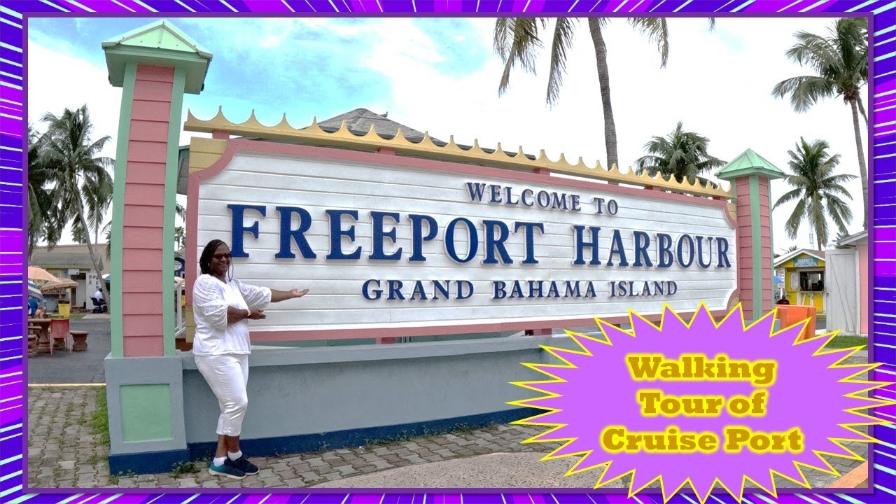 🚢 Explore Freeport Bahamas Cruise Port With A Walking Tour - YouTube
