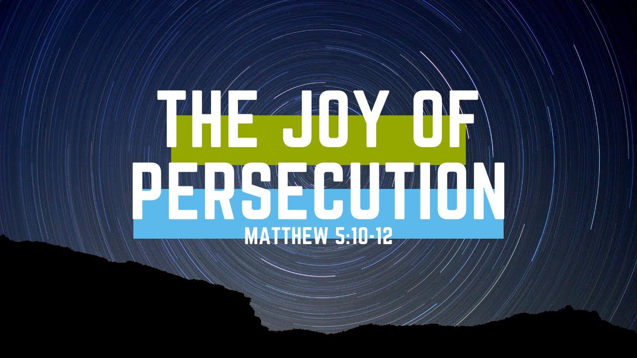 The Joy of Persecution | Beatitudes Series - YouTube