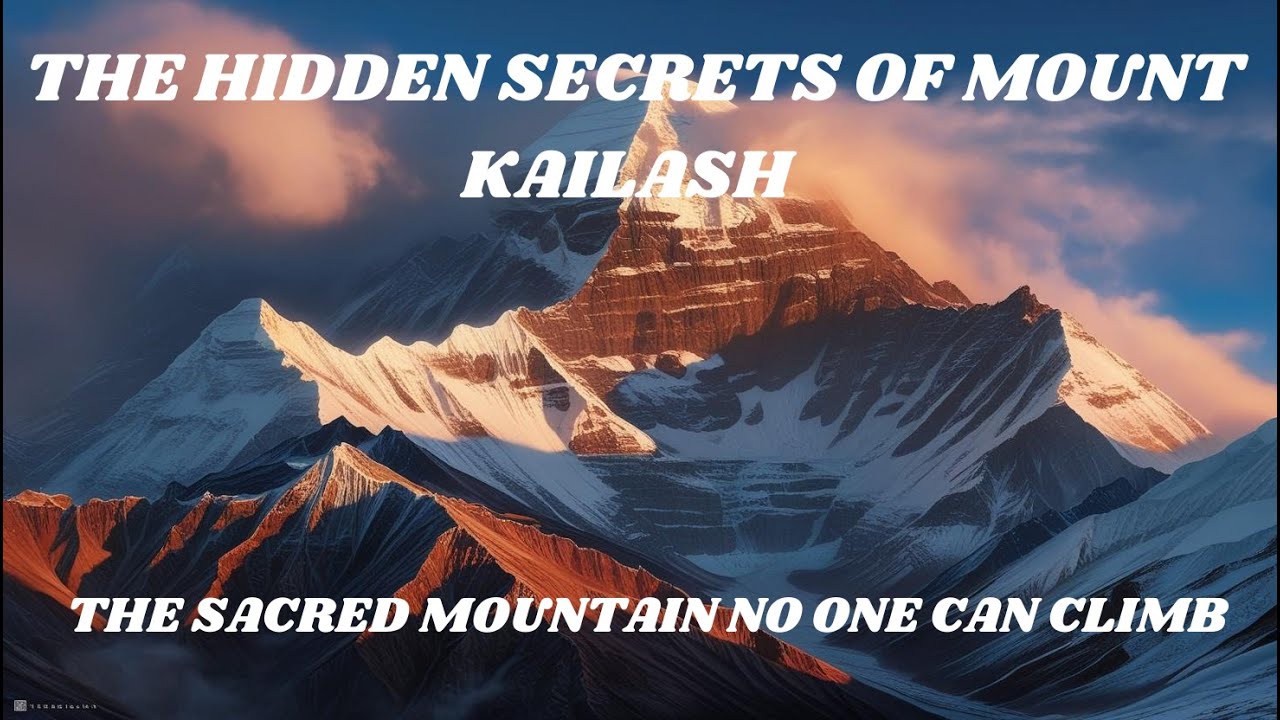 THE HIDDEN SECRETS OF MOUNT KAILASH ⛰️ | THE SACRED MOUNTAIN NO ONE CAN ...