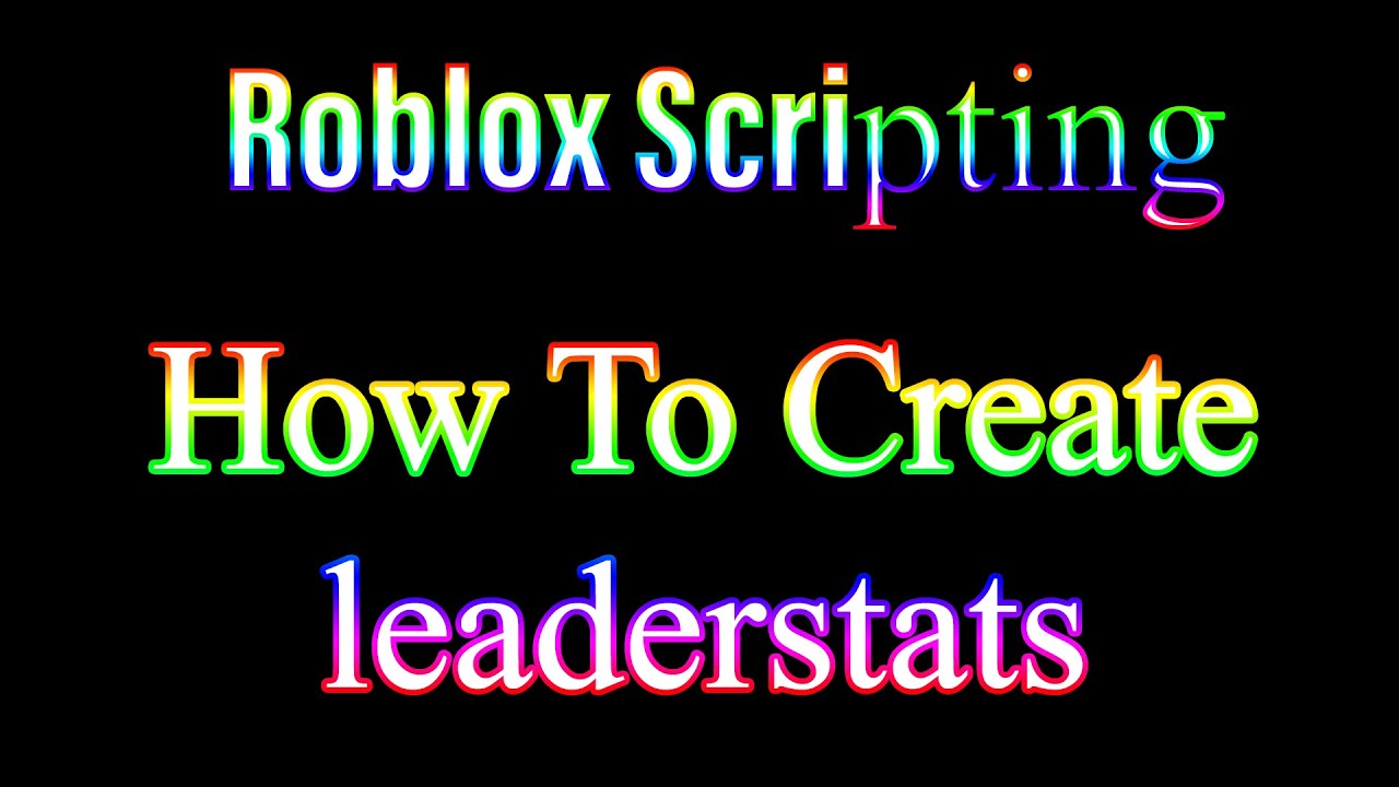 How To Use Datastores To Create Leaderstats Roblox Scripting Youtube 6709