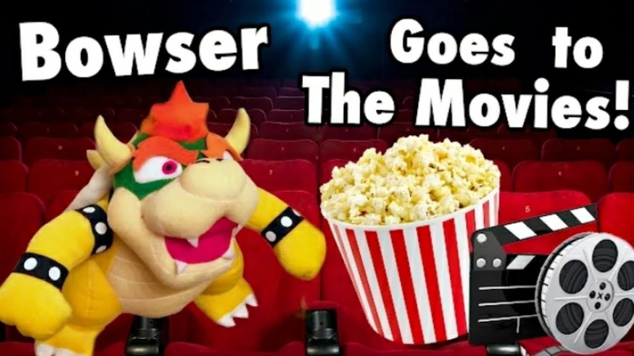SML Movie: Bowser Goes To The Movies!(Reupload) - YouTube