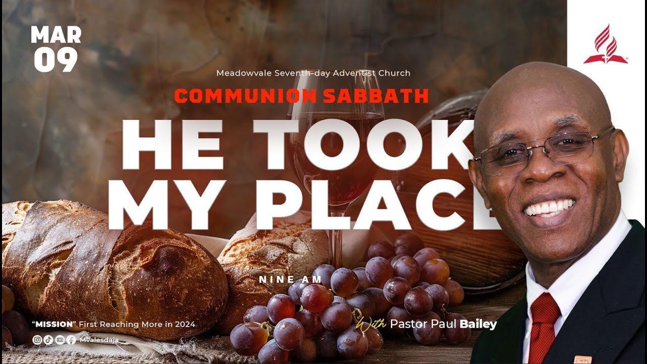 "He Took My Place" || Sabbath Morning | March 9, 2024 - YouTube