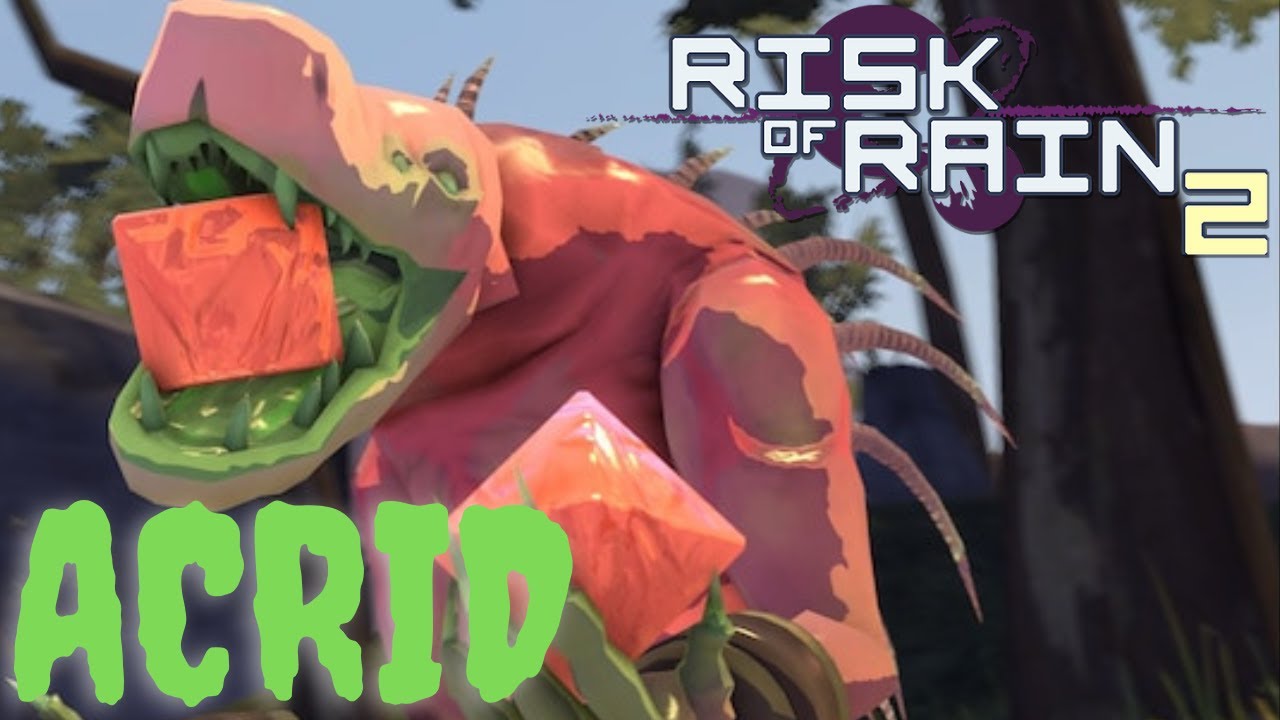 Old Risk Of Rain 2 Guide Acrid Youtube