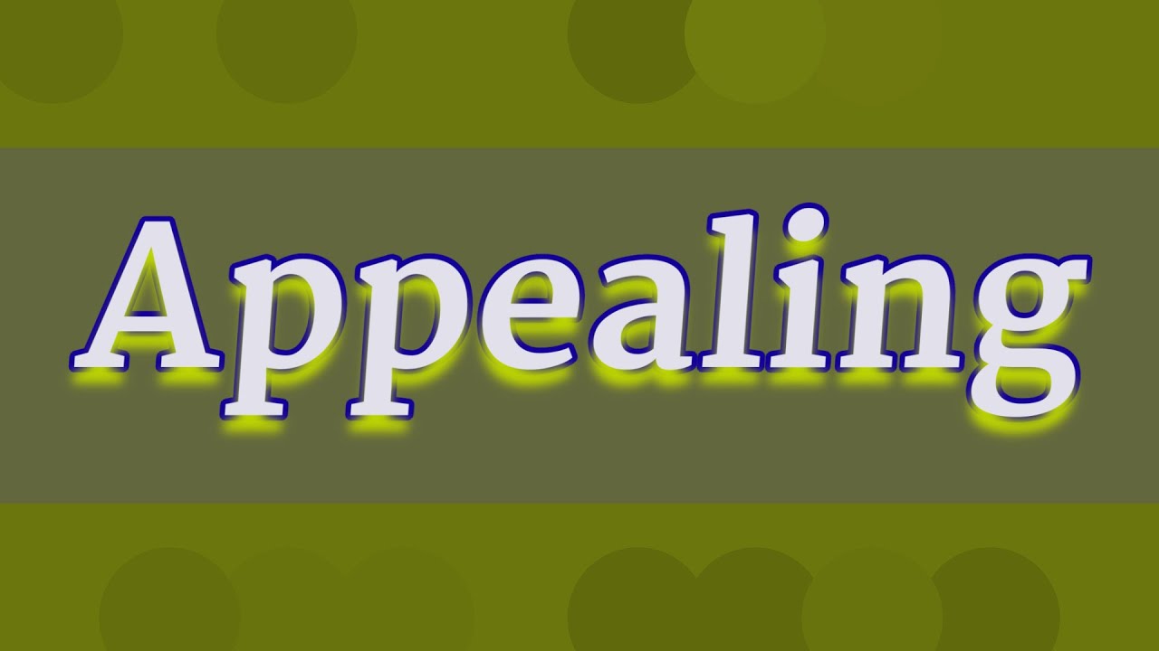 APPEALING pronunciation • How to pronounce APPEALING - YouTube