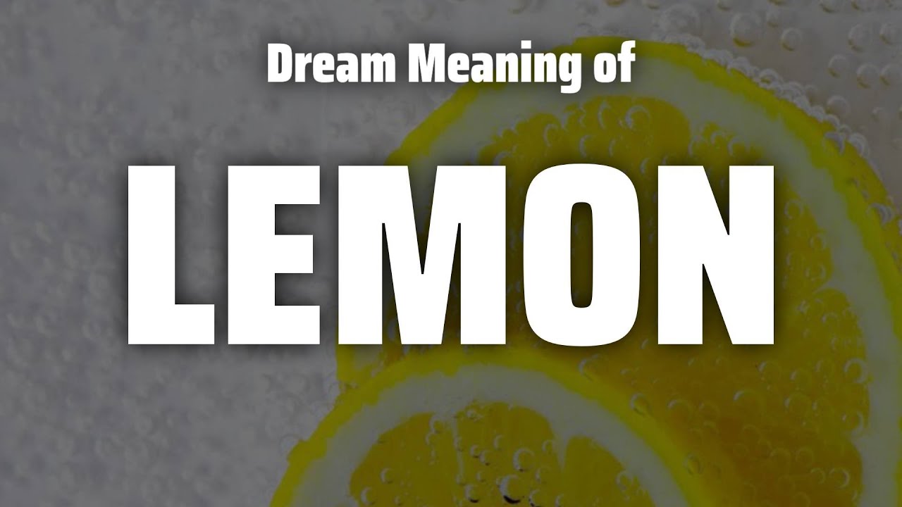 Lemon Dream Meaning & Symbolism - YouTube