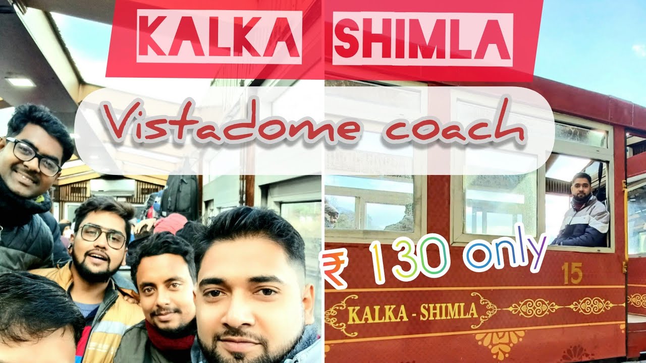Kalka to Shimla Toy Train Journey in Bengali | 52453 Vistadome coach ...