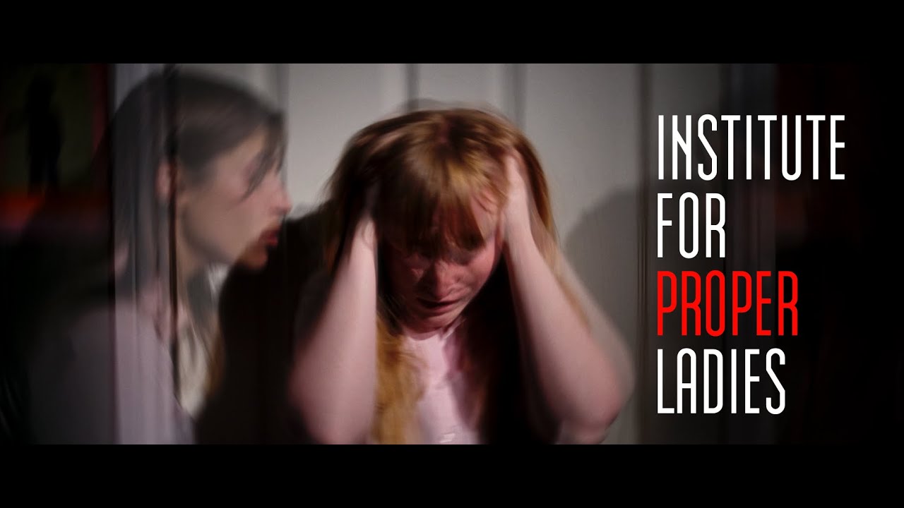 Institute For Proper Ladies (FULL MOVIE) - YouTube