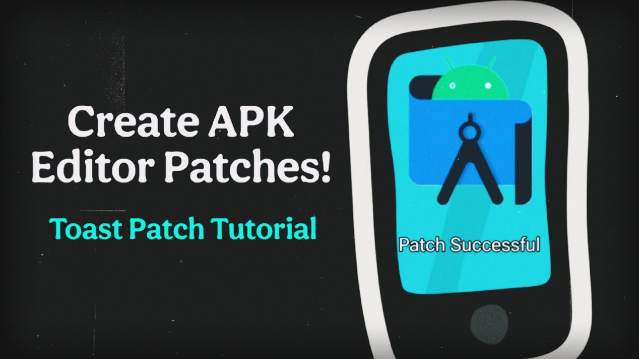 🛠️ Learn to Create APK Editor Patch File | Simple Toast Patch Tutorial ...