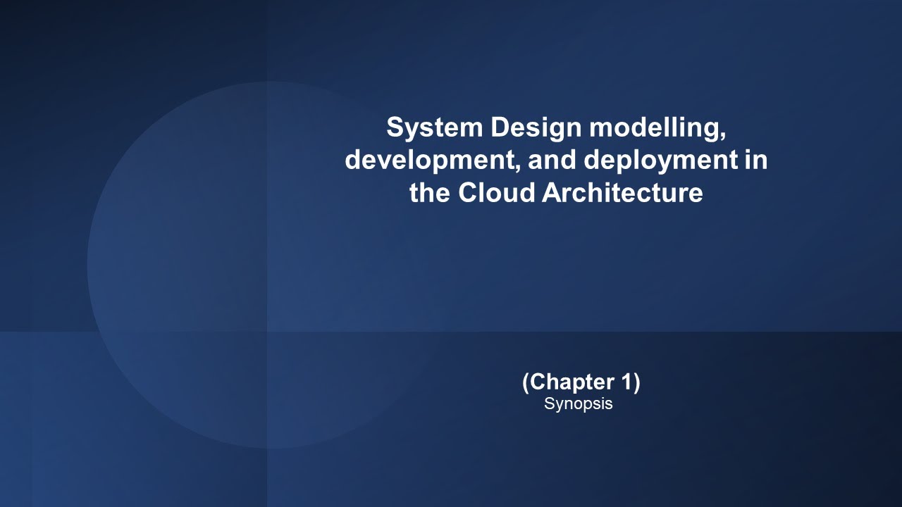 System Design modelling, development, and deployment in the Cloud ...