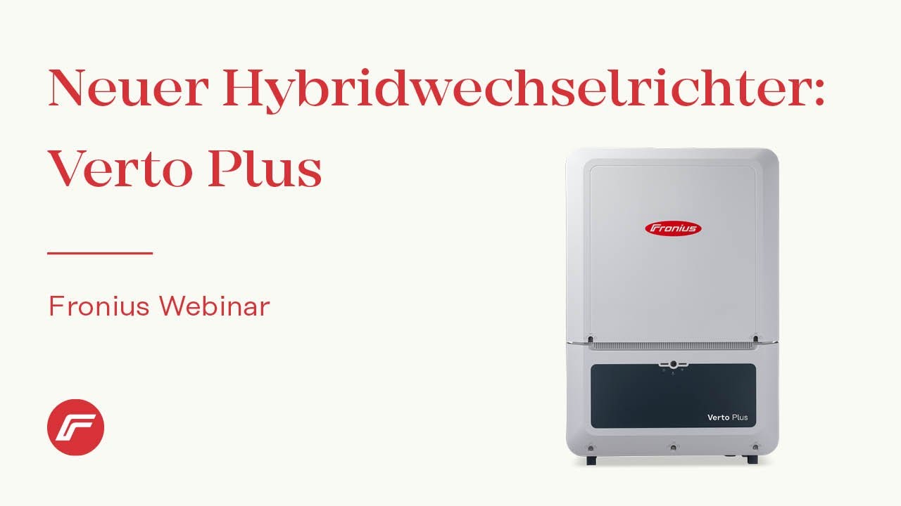 Webinar: Neuer Hybridwechselrichter - Fronius Verto Plus - YouTube