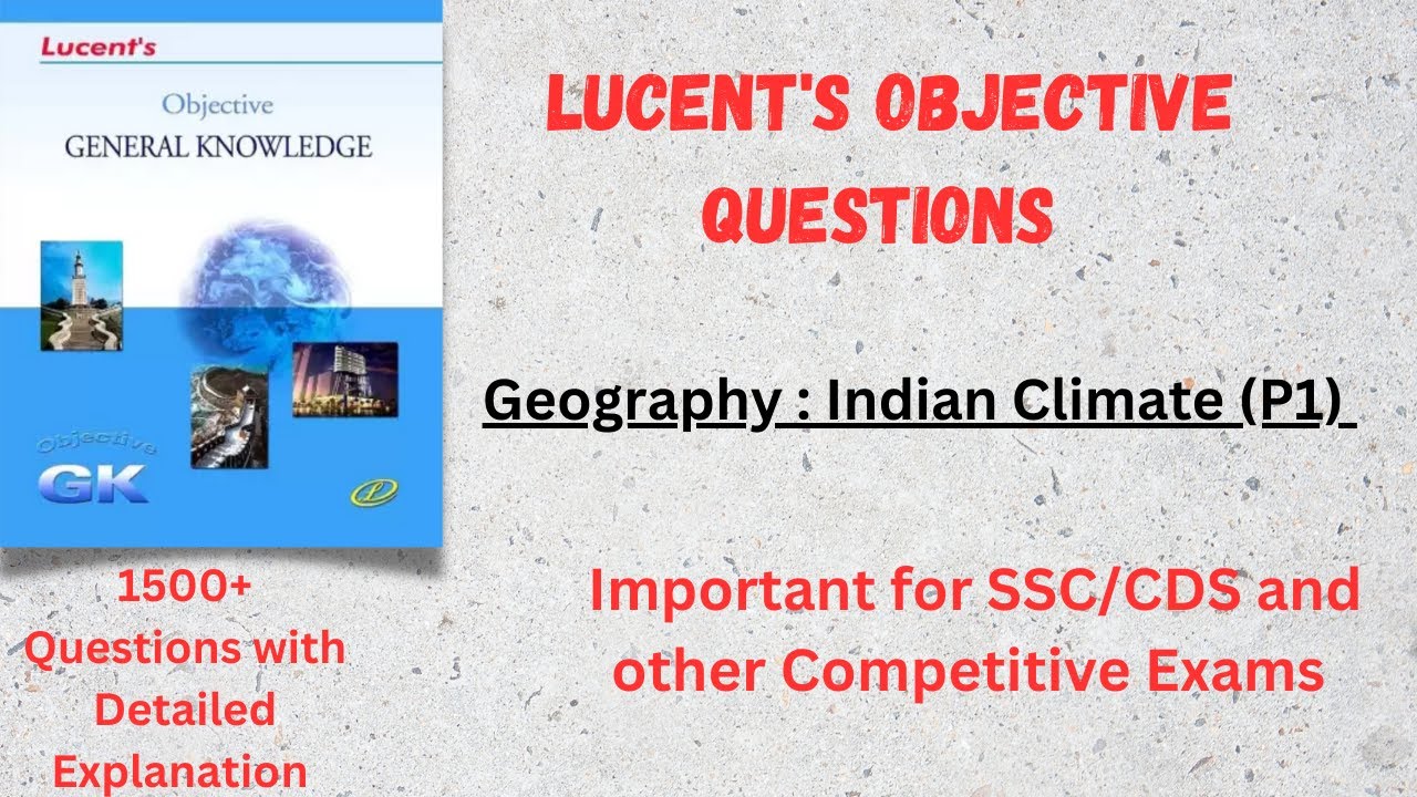 (V-103) Lucent MCQ Geography : Indian Climate (P1) Objective Questions with Detailed Explanation ...