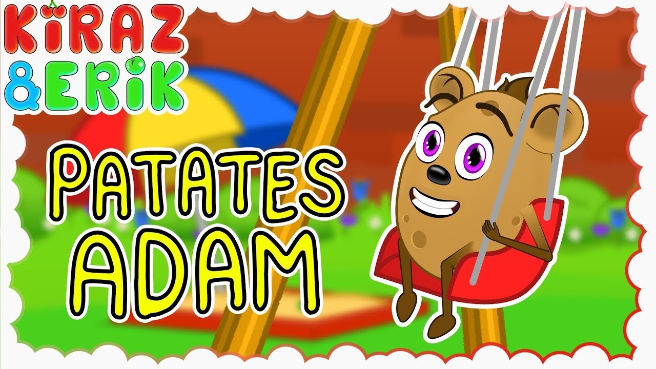 Patates Adam 🥔 ile Çocuk ve Bebek Şarkıları | Okul Öncesi | Kiraz ve ...