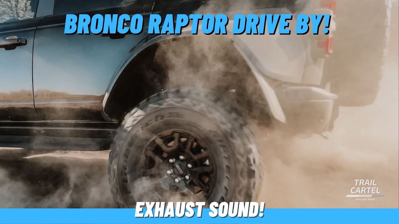 Bronco Raptor Exhaust Sound - Drive By - YouTube