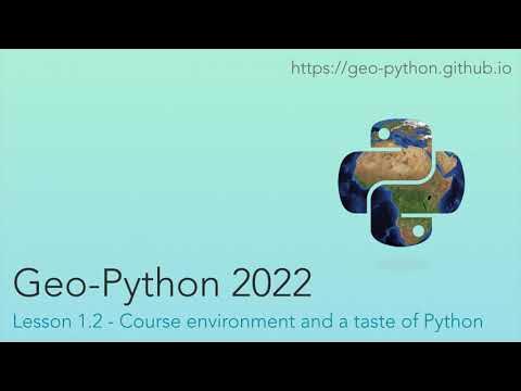 Geo-Python 2022 Lesson 1.2 - Course environment and a taste of Python - YouTube