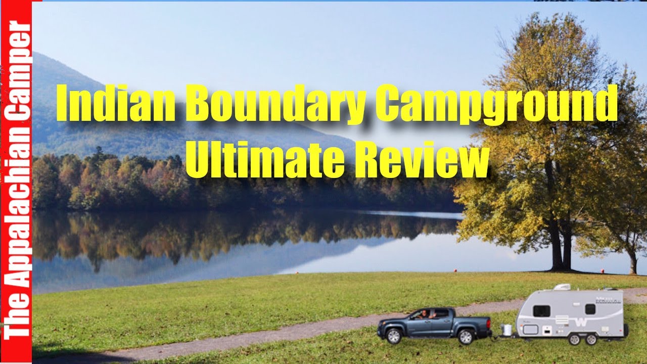 Ultimate Indian Boundary Campground Review #indianboundary - YouTube