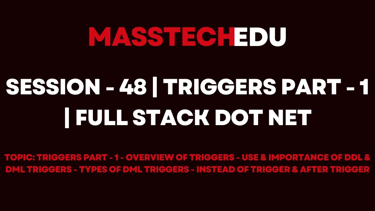 Session - 48 | Triggers Part - 1 | Full Stack Dot Net - YouTube