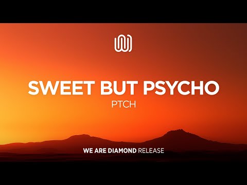 PTCH - Sweet but Psycho