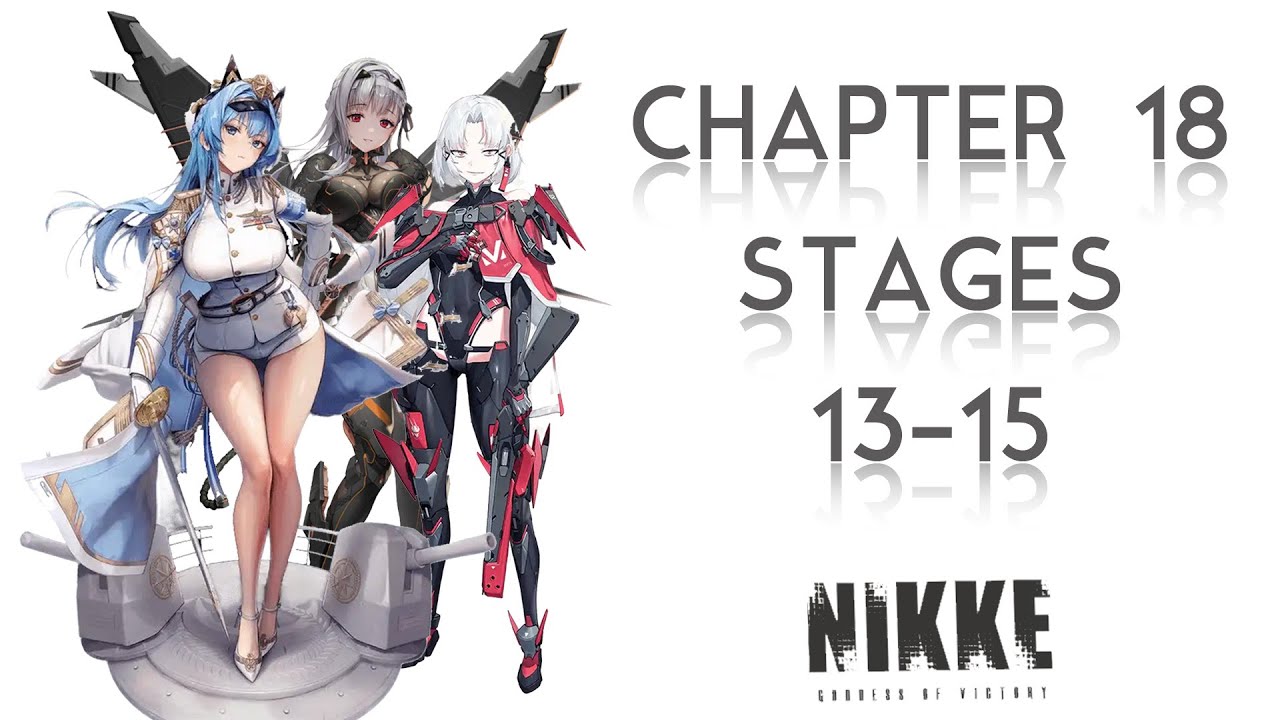 Chapter 18 Stages 18-13, 18-14, and 18-15 | Nikke: Goddess of Victory - YouTube